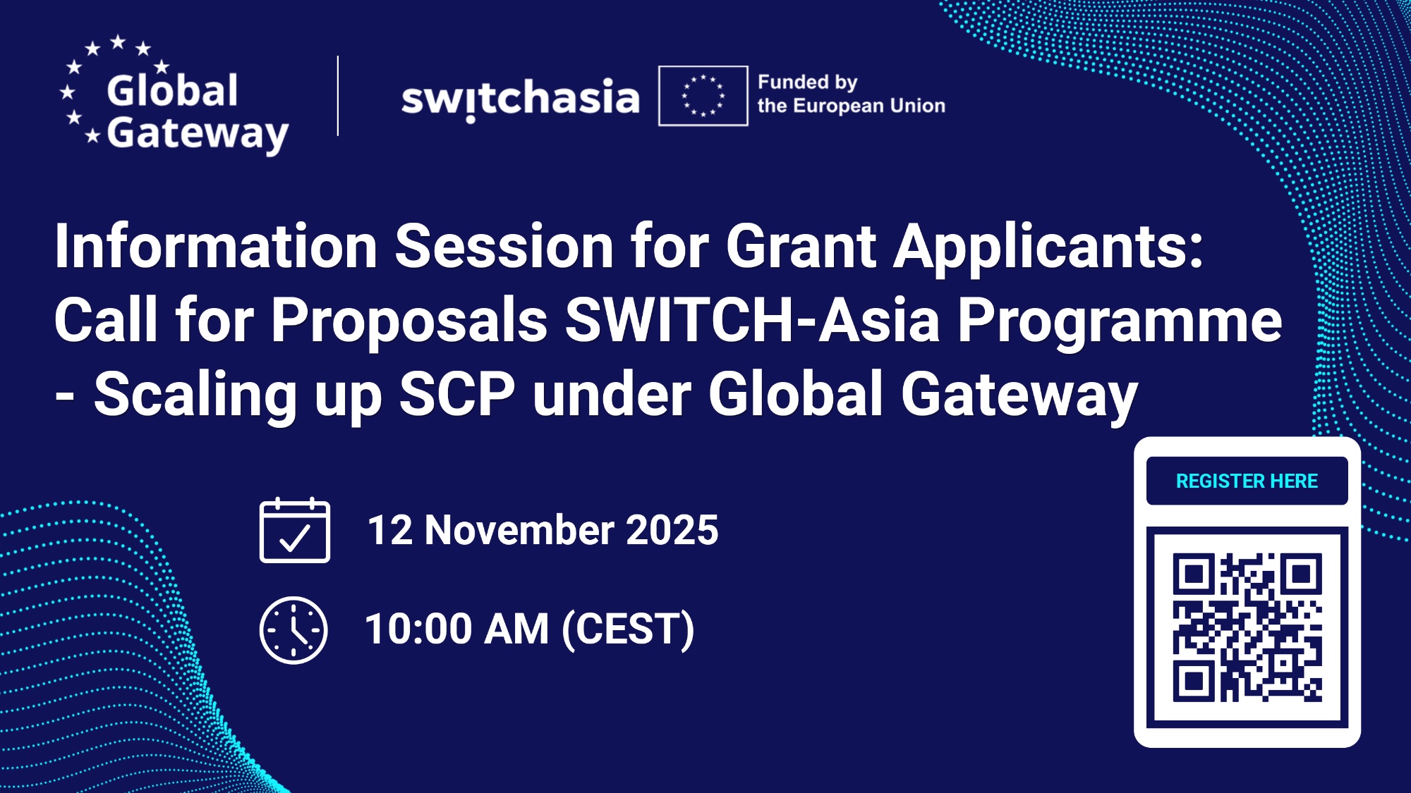 Information Session for Grant Applicants: Call for Proposals SWITCH-Asia Programme - Scaling up ...